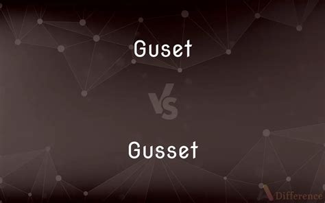 Guset Vs Gusset — Whats The Difference