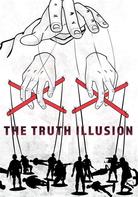 The Truth Illusion Streaming Where To Watch Online