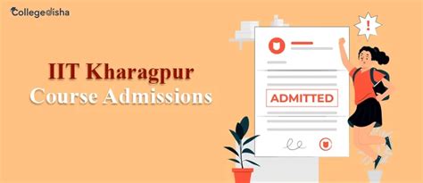 Iit Kharagpur Course Admissions 2025open Cutoff Selection Criteria