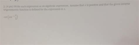 Solved 2 4 Pts Write Each Expression As An Algebraic