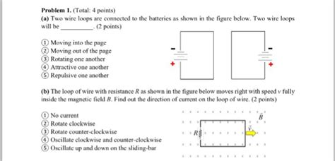 Solved Two Wire Loops Are Connected To The Batteries As Chegg Com