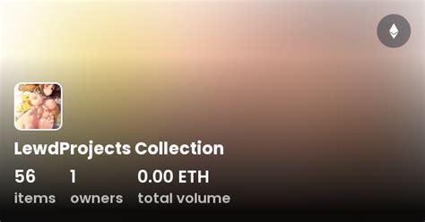 Lewdprojects Collection Collection Opensea