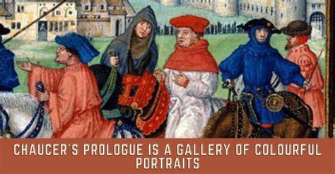 Chaucers Prologue Is A Gallery Of Colourful Portraits Easy English Notes