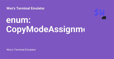 Enum CopyModeAssignment Wez S Terminal Emulator