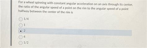 Solved For A Wheel Spinning With Constant Angular Chegg