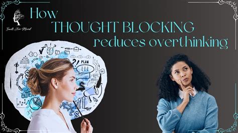 How Thought Blocking Reduces Overthinking Guilt Free Mind