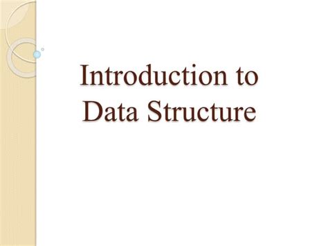 Introduction To Data Structure Ppt Pptx