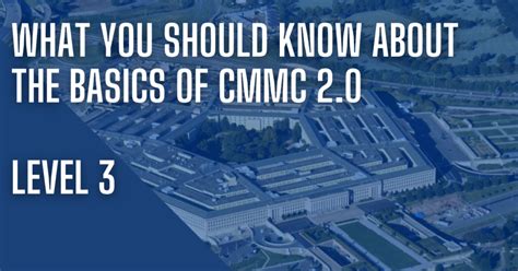 What You Should Know About The Basics Of Cmmc 20 Level 3 Cleared Systems