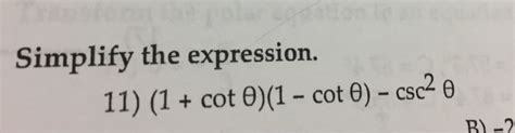Solved Simplify The Expression Cot Theta Cot Chegg