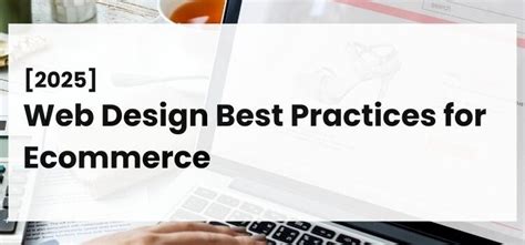 [2025] Web Design Best Practices For Ecommerce