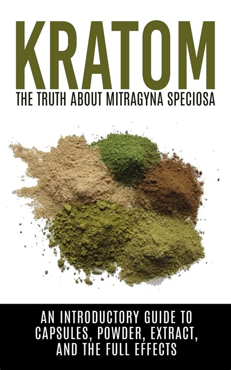 Amazon Fr Kratom The Truth About Mitragyna Speciosa An Introductory