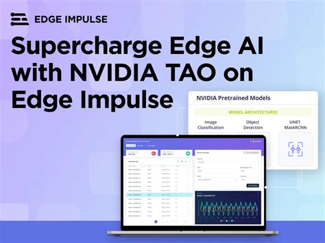 Supercharge Edge Ai With Nvidia Tao On Edge Impulse