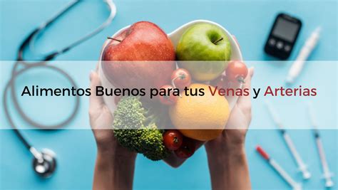 Alimentos para Venas y Arterias Cuida tu Corazón en
