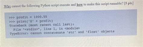 Solved Why Cannot The Following Python Script Execute And Chegg