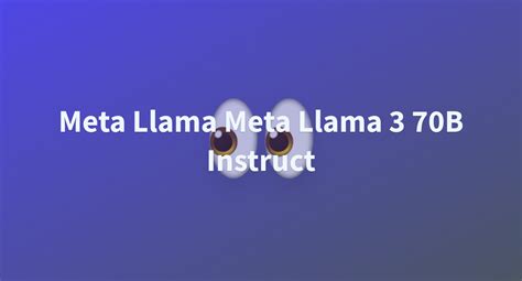 Meta Llama Meta Llama 3 70b Instruct A Hugging Face Space By Maukap