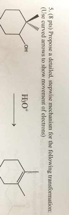 Solved Pts Propose A Detailed Stepwise Mechanism For Chegg