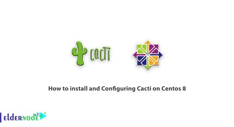 How To Install And Configuring Cacti On Centos Eldernode Blog