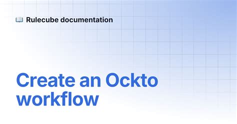 Create An Ockto Workflow Rulecube Documentation