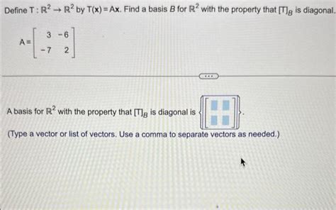solved define t r2→r2 by t x ax find a basis b for r2 with