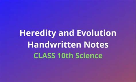 Heredity And Evolution Class 10 Handwritten Notes Chapter 8 Readaxis