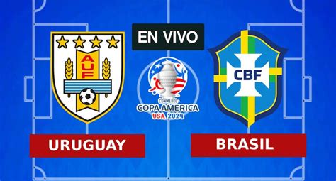 Directv Dónde Ver Partido Uruguay Vs Brasil Por Tv Y Dgo Online