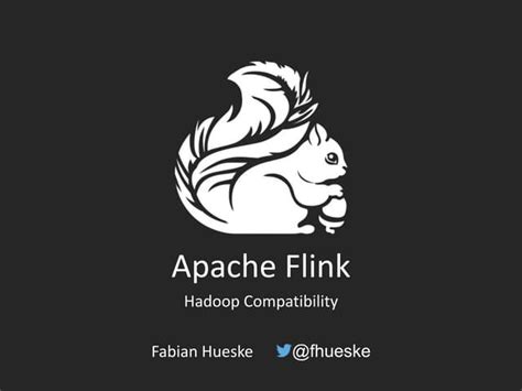 Apache Flink Hadoop Mapreduce Compatibility Ppt
