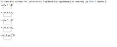 Solved Given That Z Is A Standard Normal Random Variable Chegg Com