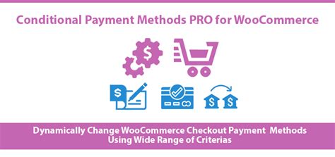Woocommerce Conditional Payment Methods Pro Wp Expert Developer