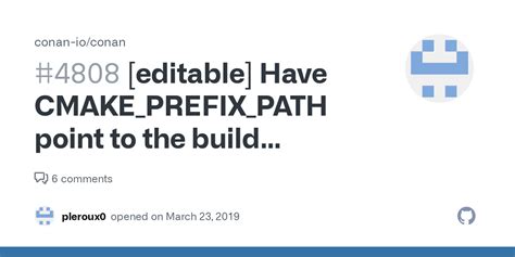 Editable Have CMAKE PREFIX PATH Point To The Build Directory Issue Conan Io Conan