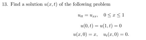 Solved Find A Solution U X T Of The Following Problem Chegg Com
