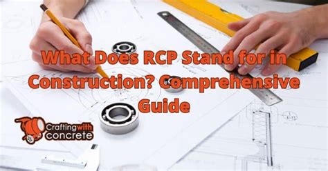 What Does Rcp Stand For In Construction