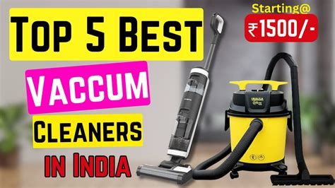 Best Vacuum Cleaner For Home Top 5 Best Vacuum Cleaner In India 2024