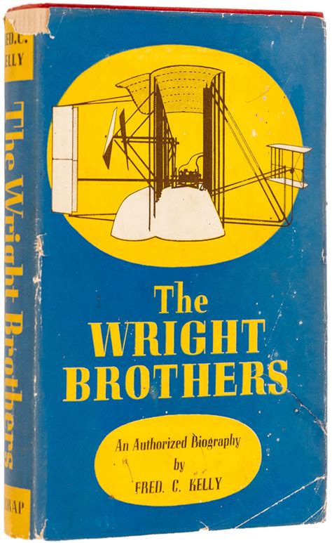 The Wright Brothers â ¦ A Biography Authorizedby Orville Wright De