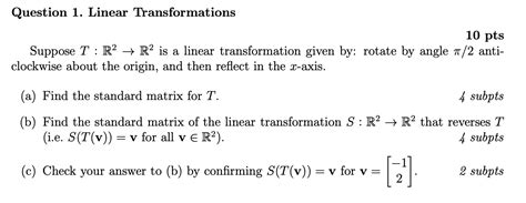 Solved Question Linear Transformations Pts Suppose T Chegg