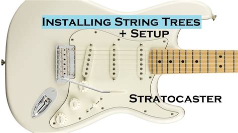 Installing String Trees Setup On Stratocaster Youtube