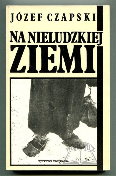 CZAPSKI Józef Na nieludzkiej ziemi Aukcja internetowa Licytacja online Cena OneBid