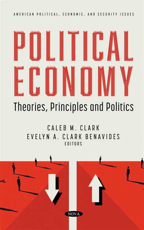 Political Economy Theories Principles And Politics Nova Science
