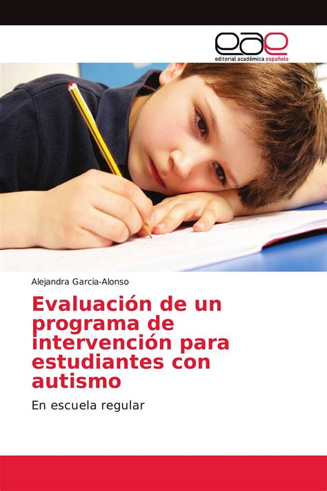 Evaluación De Un Programa De Intervención Para Estudiantes Con Autismo