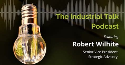 Energy And Process Industries At Black And Veatch On Linkedin Industrial Talk Podcast Rob Wilhite