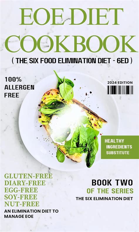 Eoe Diet Cookbook An Elimination Diet Designed To Manage