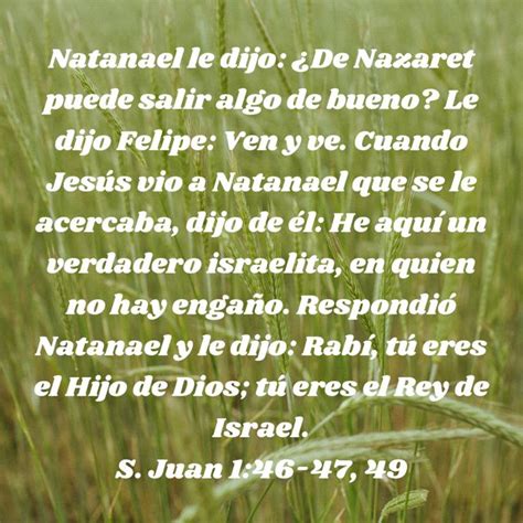 S Juan 1 46 49 Natanael Le Dijo De Nazaret Puede Salir Algo De Bueno
