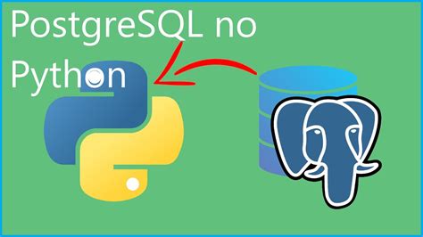 Conectando Python A Um Banco De Dados Postgresql E Realizando Consultas Youtube