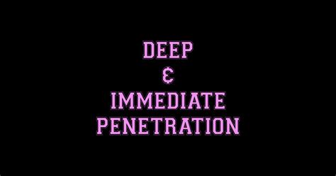 Deep And Immediate Penetration Penetration Sticker Teepublic