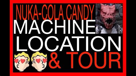Nuka Cola Candy Machine Tour And Location Fo76 Does It Make Candy How