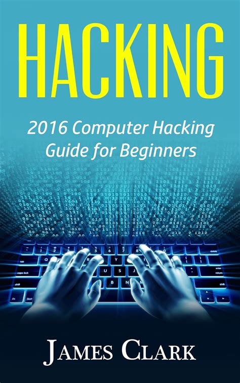 Hacking 2016 Computer Hacking Guide For Beginners Computer Hacking How To Hack Basic Security