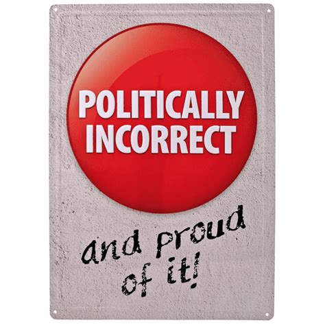 Politically Incorrect And Proud Of It Red Hot Button Issue Metal Tin