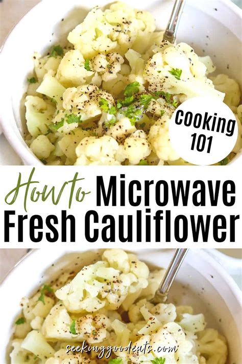 The Easiest Microwave Cauliflower Recipe From Fresh Seeking Good Eats