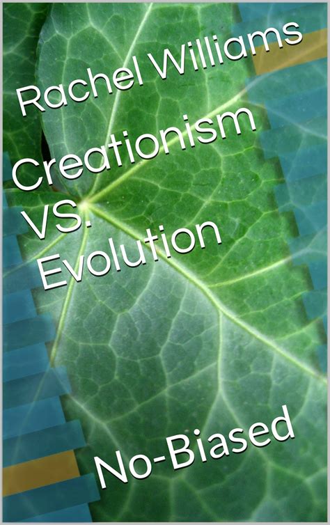 Creationism Vs Evolution Non Biased By Rachel Williams Goodreads