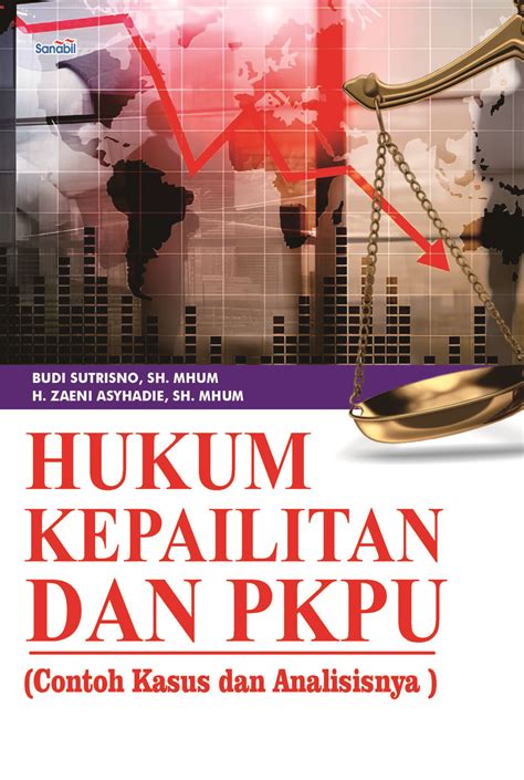 HUKUM KEPAILITAN DAN PKPU Contoh Kasus Dan Analisinya