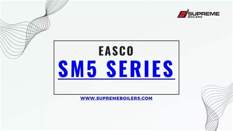 Ppt Easco Sm5 Series By Supreme Boilers Powerpoint Presentation Free